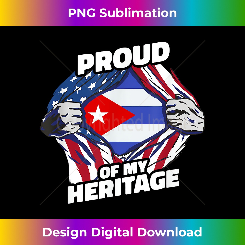 Proud of My Heritage - Patriotic Cuban American Flag - Edgy | Inspire ...