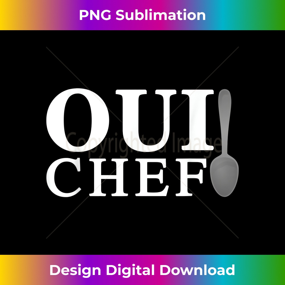 Oui Chef A Funny Chef Line Cook Foodie French - Vibrant Subl | Inspire ...