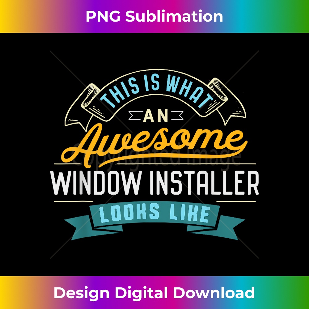 Funny Window Installer Awesome Job Occupation - Chic Sublima | Inspire ...