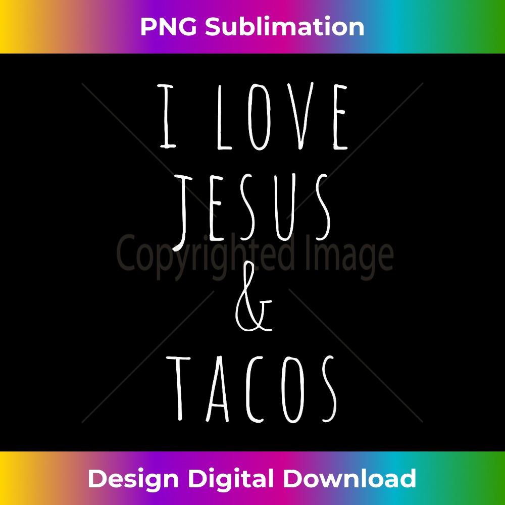 I Love Jesus And Tacos Taco Jesus - Deluxe PNG Sublimation D | Inspire ...