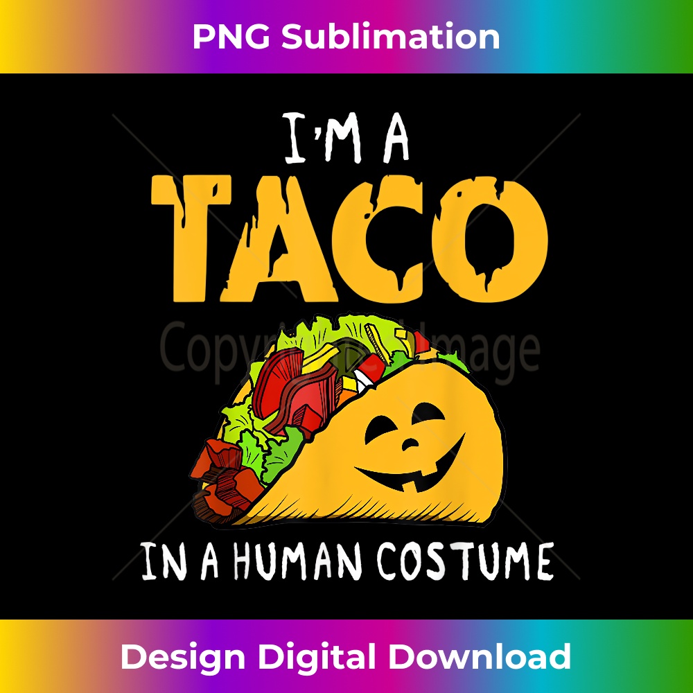 I'm A Taco In A Human Costume Funny Halloween Taco Lover - T | Inspire ...