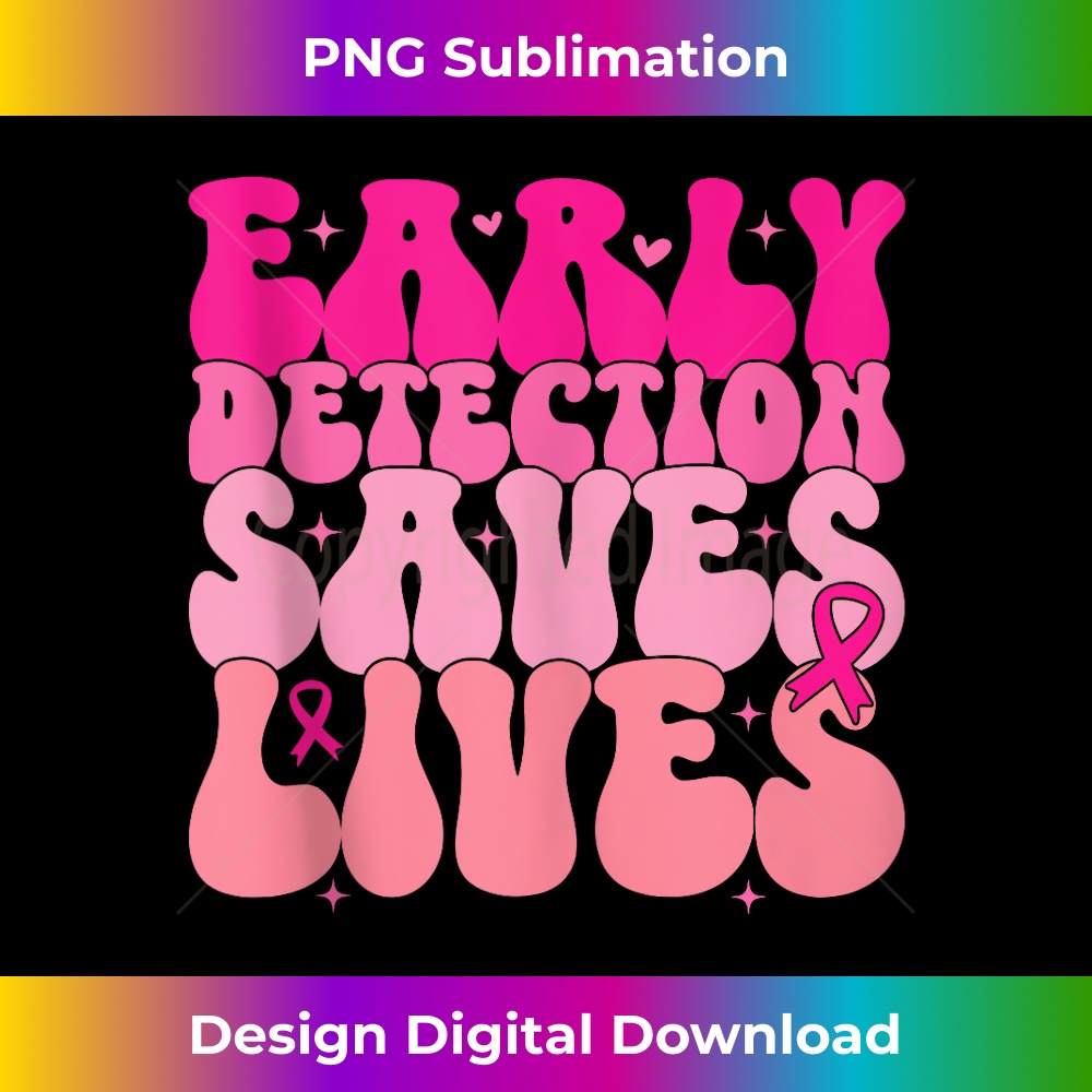 Early Detection Saves Lives Groovy Breast Cancer Awareness T | Inspire ...