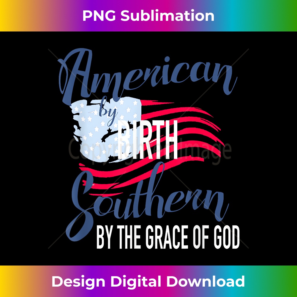 American By Birth Southern By The Grace Of God - Luxe Sublim | Inspire ...