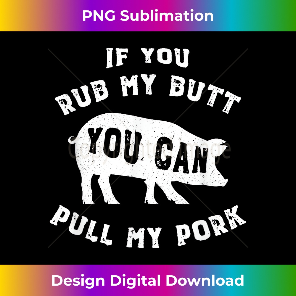 Rub My Butt Pull My Pork BBQ Smoker Grilling Barbecue - Inno | Inspire ...