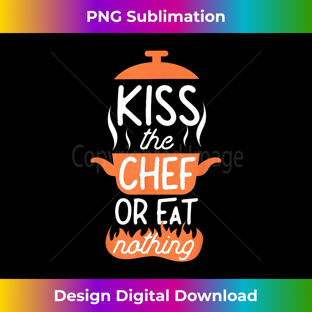 Cooking Cook Kitchen Chef Kiss The Chef Or Eat Nothing - Vib | Inspire ...