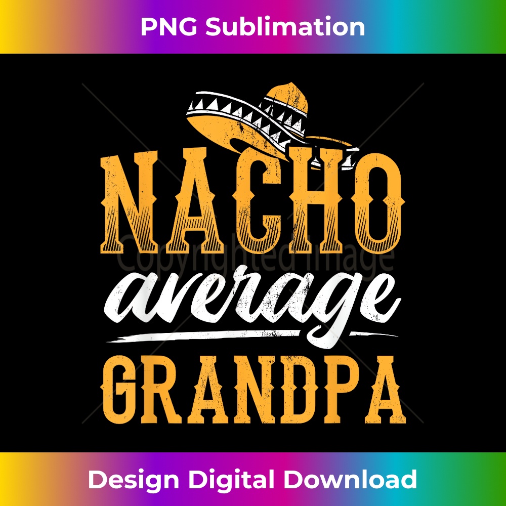 Nacho Average Grandpa Mexican Food Family Nachos - Sublimati | Inspire ...