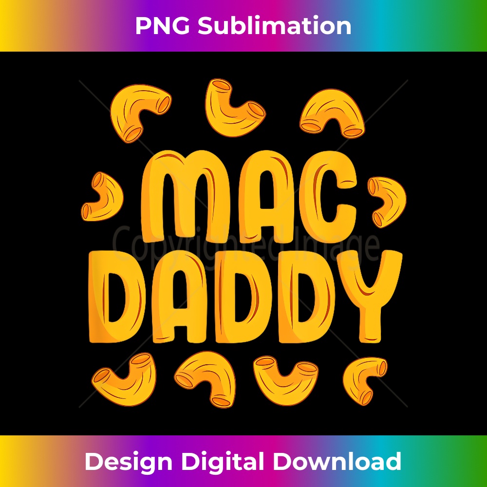 Mac Daddy Mac N Cheese Lover Father Funny Cheese Noodles Dad | Inspire Uplift