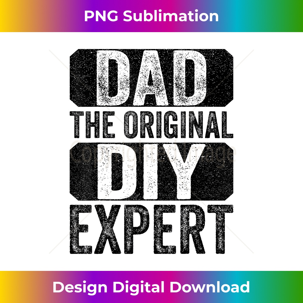 Dad, The Original Do It Yourself DIY Expert Father's Day - F | Inspire ...