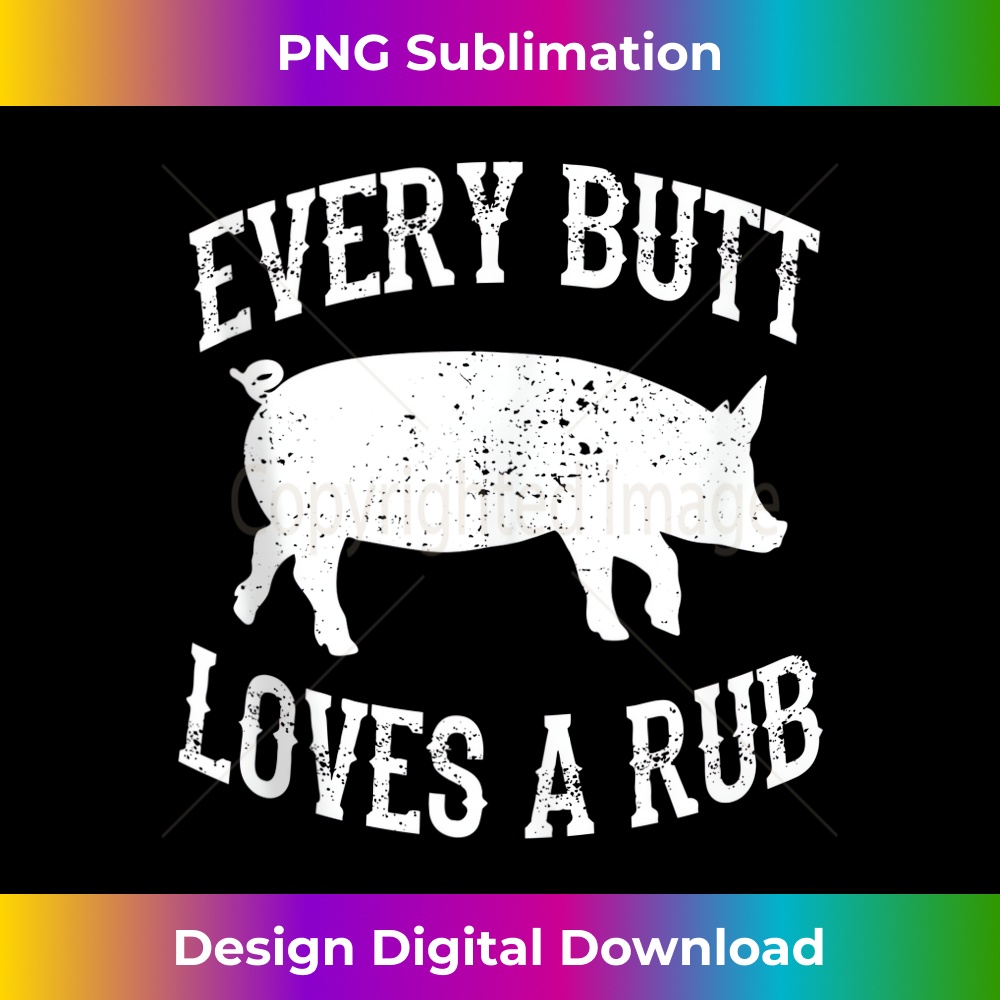 Every Butt Loves A Rub Awesome Meat Smoker BBQ Gift Tank Top | Inspire ...