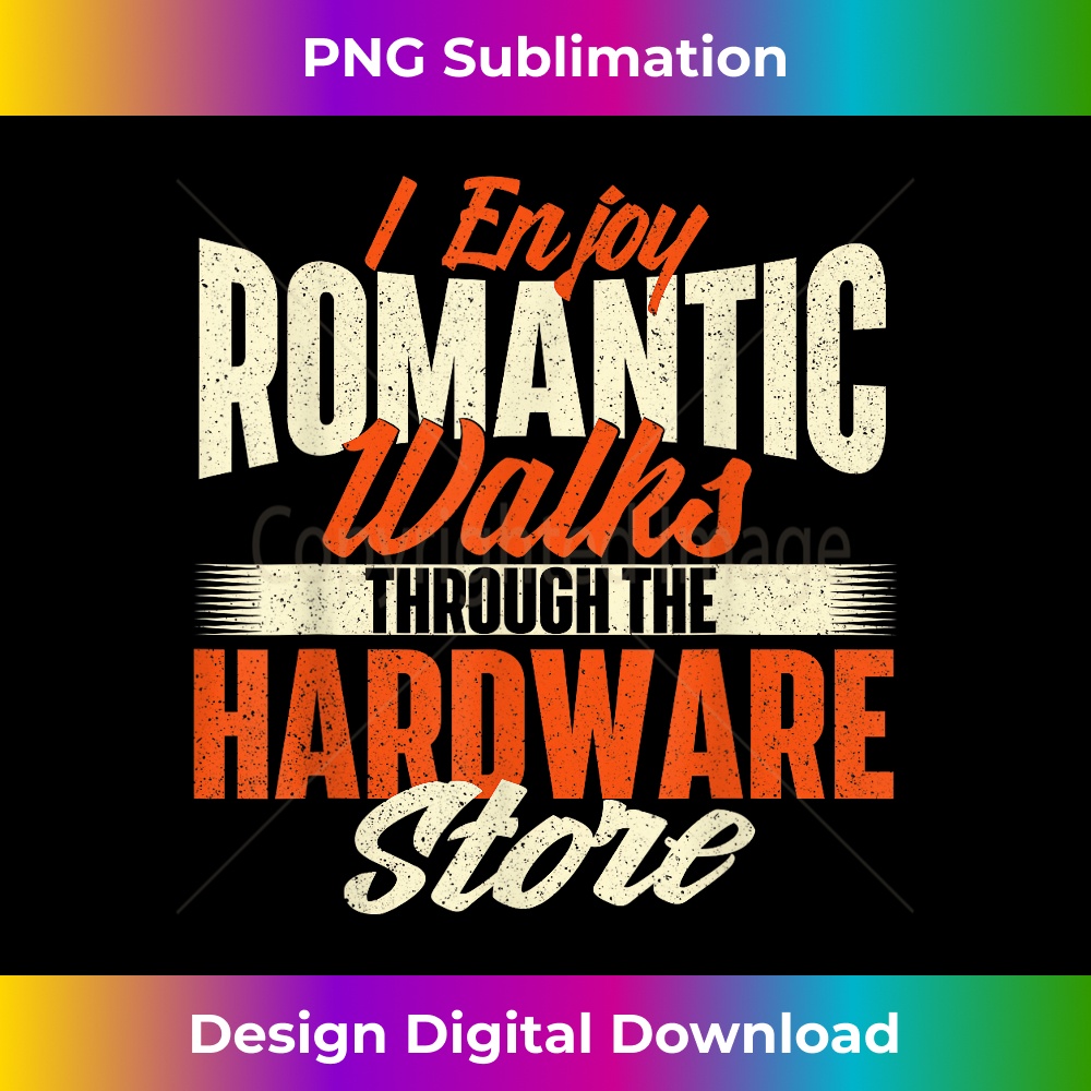 I Enjoy Romantic Walks Through The Hardware Store - Handyman | Inspire ...