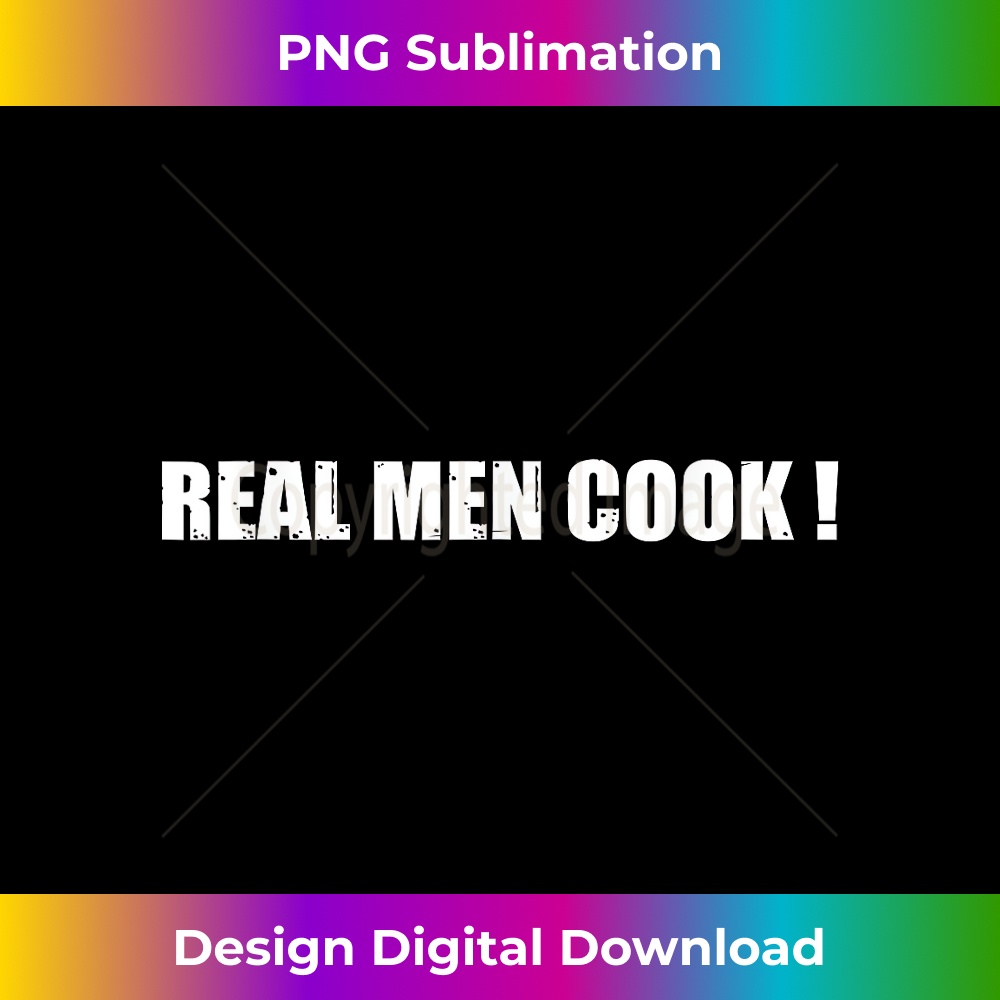 Real Men Cook! Kitchen Chef Culinary Restaurant Food Cooking | Inspire ...