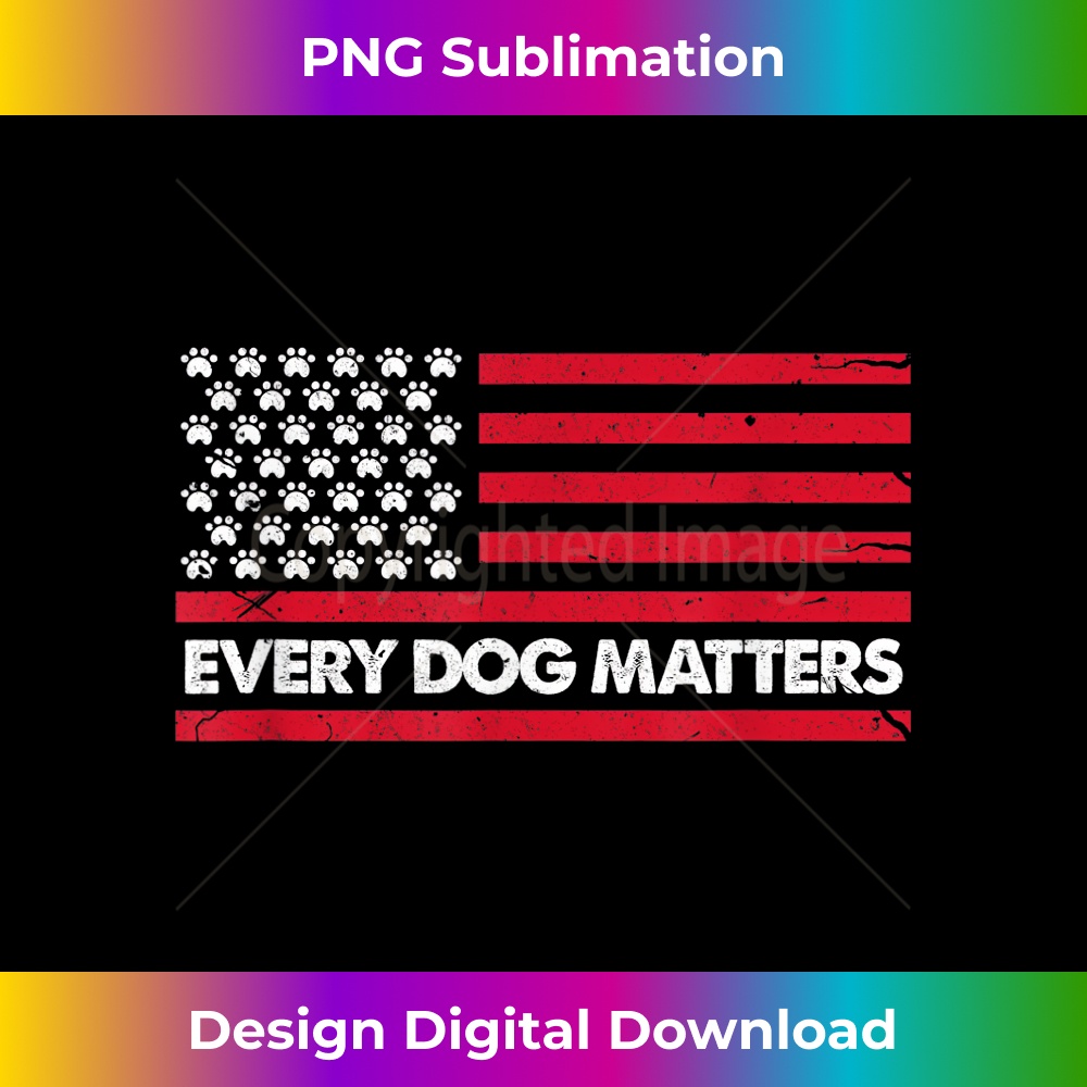 Every Dog Matter Paw Print American Flag Patriotic Pet - Chi | Inspire ...