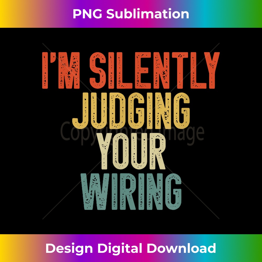 Funny Electrical Engineer - I'm Silently Judging Your Wiring | Inspire ...