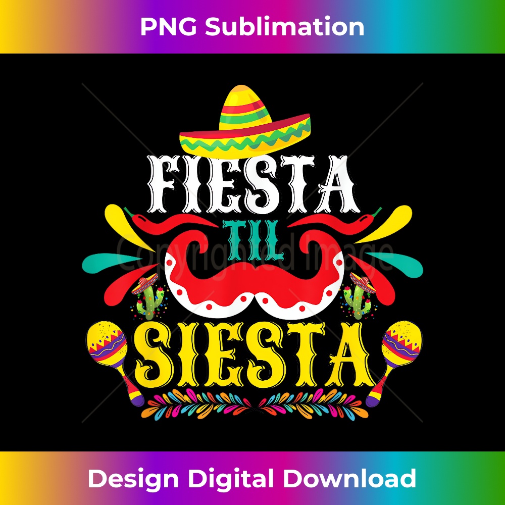 Fiesta Til Siesta Funny Mexican Heritage Cinco De Mayo - Vib | Inspire ...