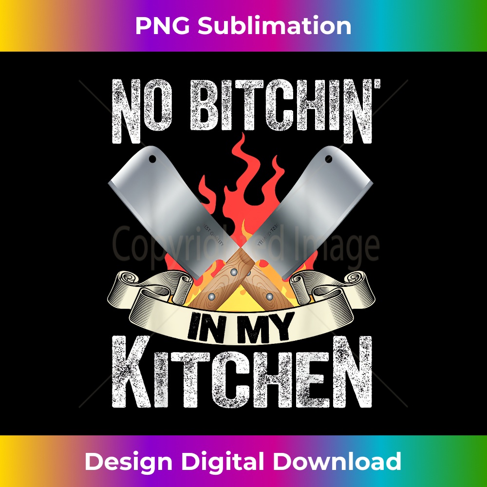 Funny Chef Knife Cook Design No Bitchin In My Kitchen - Vib | Inspire ...