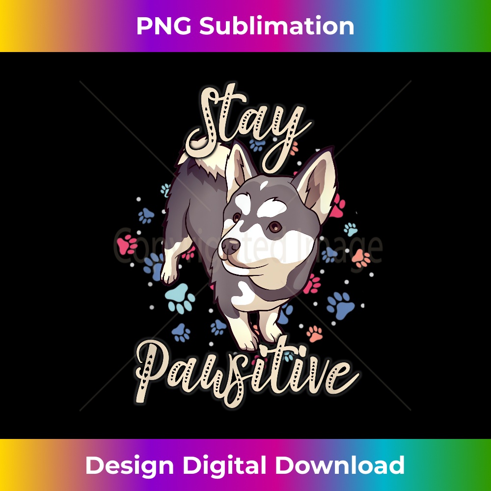 Cute Pomsky Stay Pawsitive Quote Positive Mini Husky Paws - | Inspire Uplift