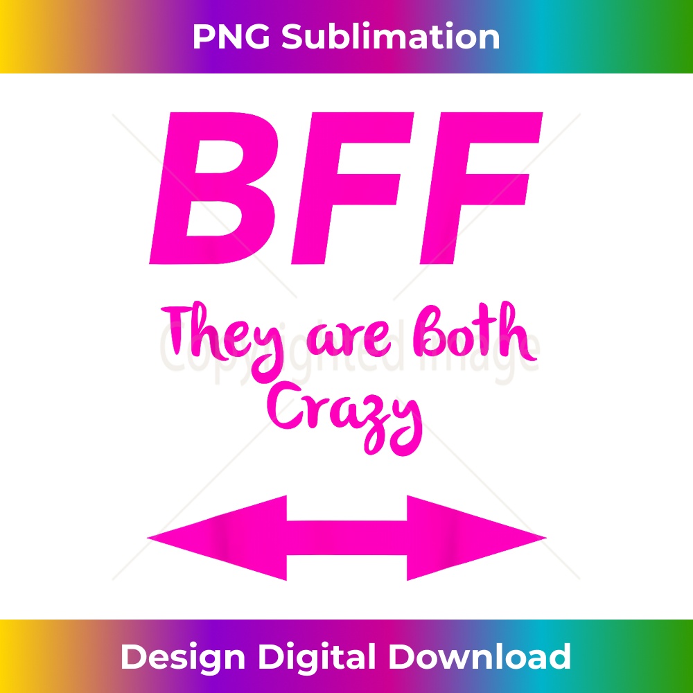BFF They Are Both Crazy Matching Arrows Friends - Bespoke Su | Inspire ...