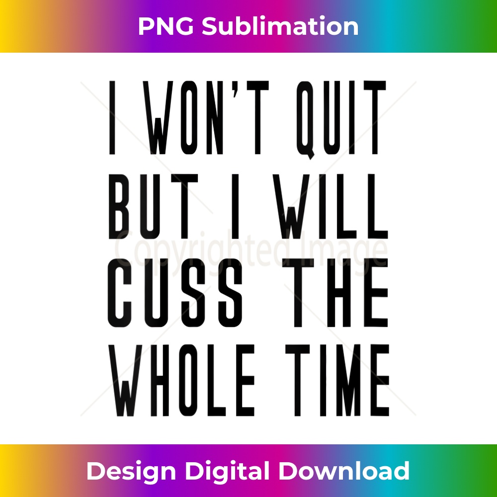 Womens I Won't Quit But Ill Cuss The Whole Time Exercise Fit | Inspire ...