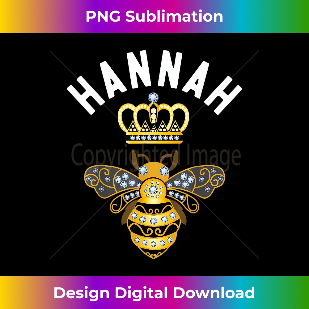 Hannah Name Hannah Birthday Gifts Queen Crown Bee Hannah - T | Inspire ...