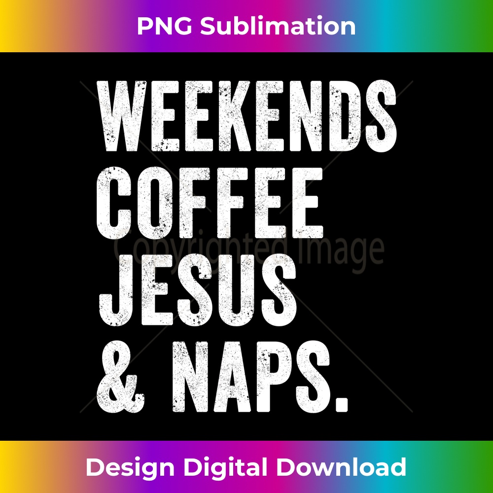 Weekends Coffee Jesus And Naps Christian Worship Women Long | Inspire ...