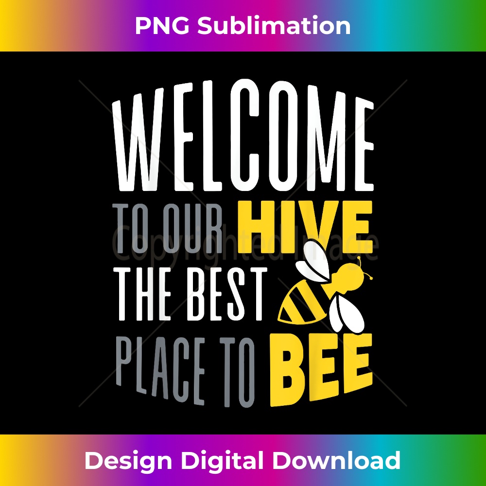 Cute Welcome To Our Hive Bee Conservation Funny Pun - Sublim | Inspire ...