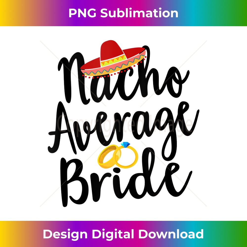 Womens Bachelorette Fiesta Nacho Average Bride Top Sombrero | Inspire ...