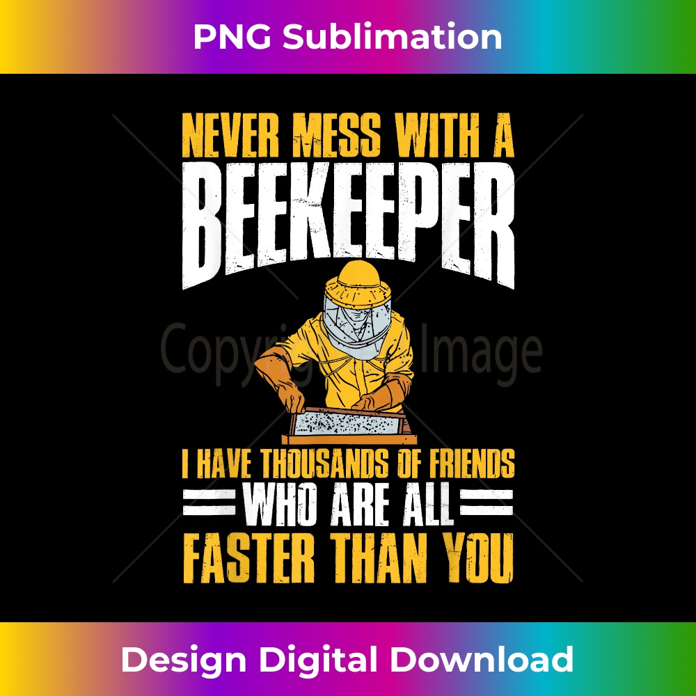 Beekeeping Never Mess With A Beekeeper Honey Comb Apiarist - | Inspire ...
