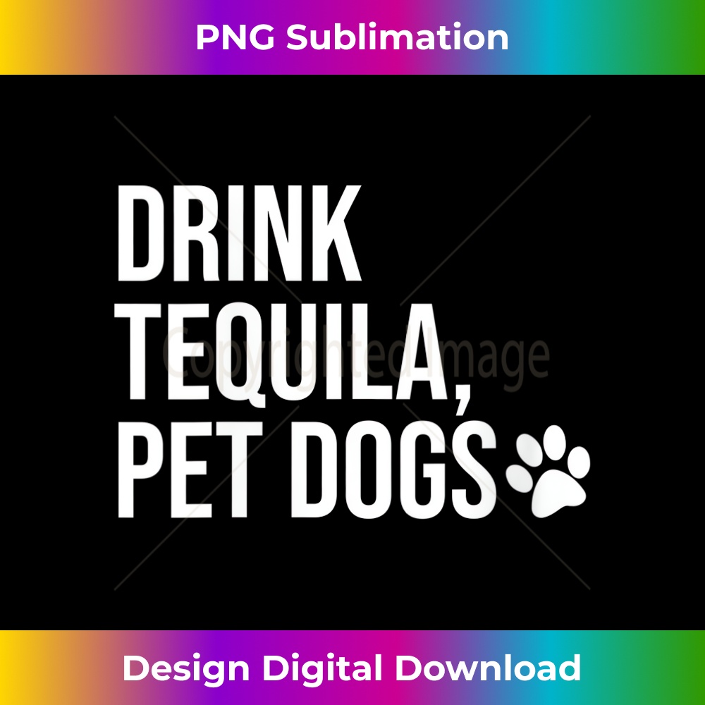 Womens Drink Tequila Pet Dogs that says Tequila Tops,Drinkin | Inspire ...