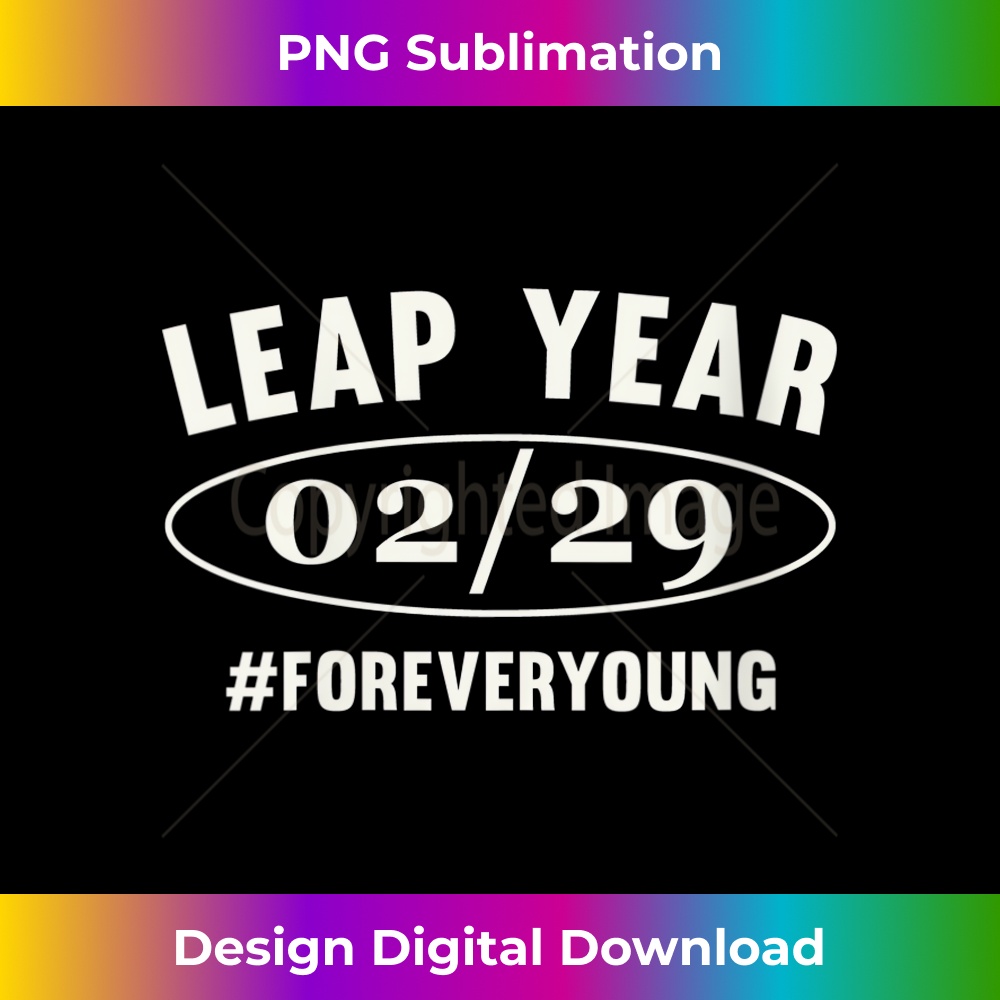 Womens Leap Day Forever Young 2024 February 29th Leap Year B | Inspire ...