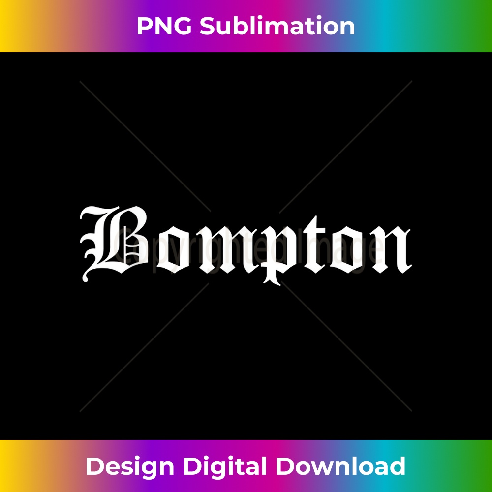 Bompton - Deluxe PNG Sublimation Download - Striking & Memor | Inspire ...