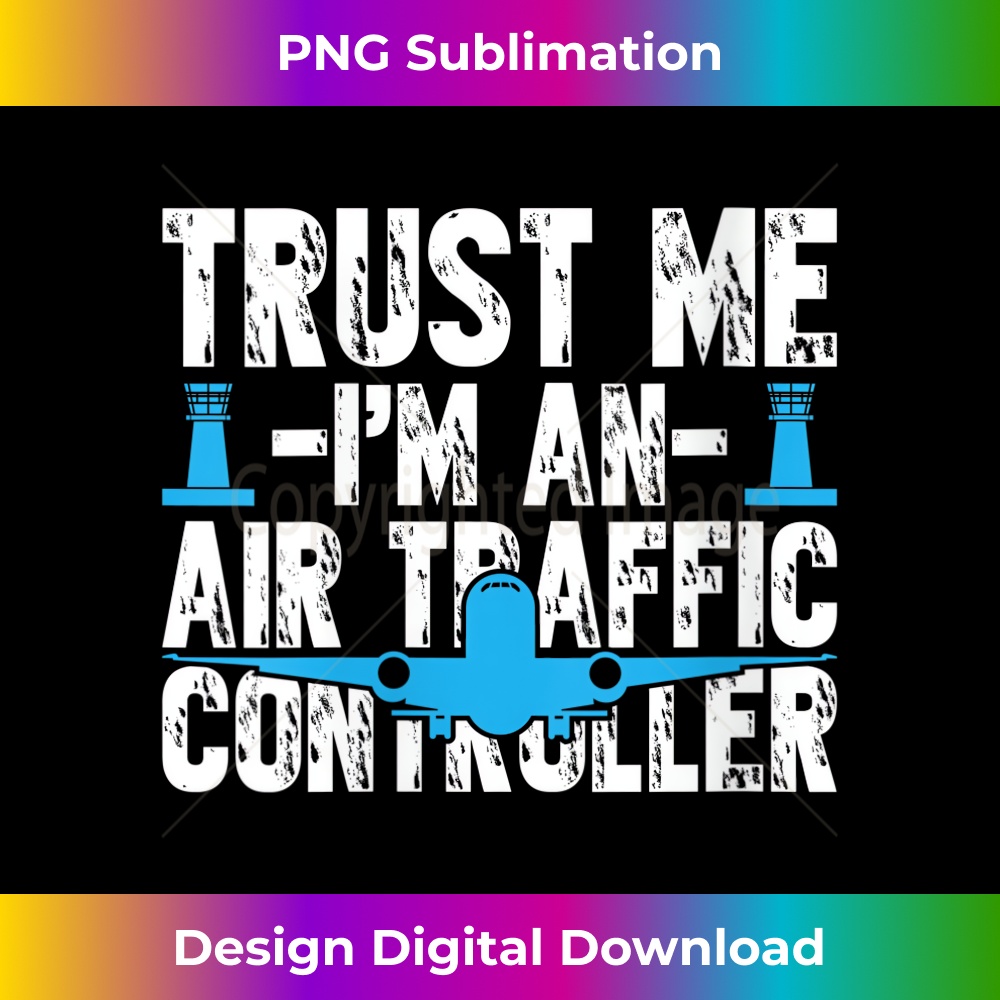 Womens Trust Me I'm an Air Traffic Controller Costume Aviati - Inspire ...