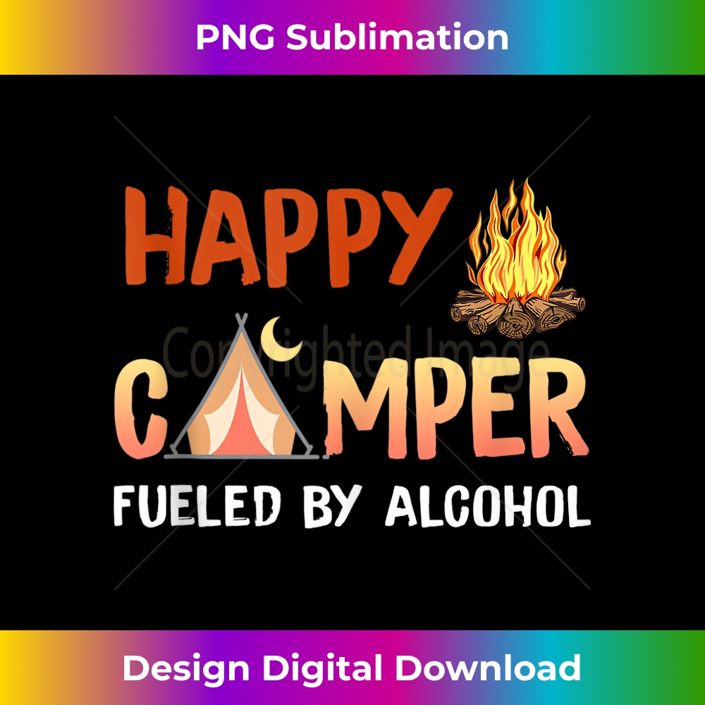 Happy Camper Fueled By Alcohol Funny Drinking Party Camping | Inspire ...