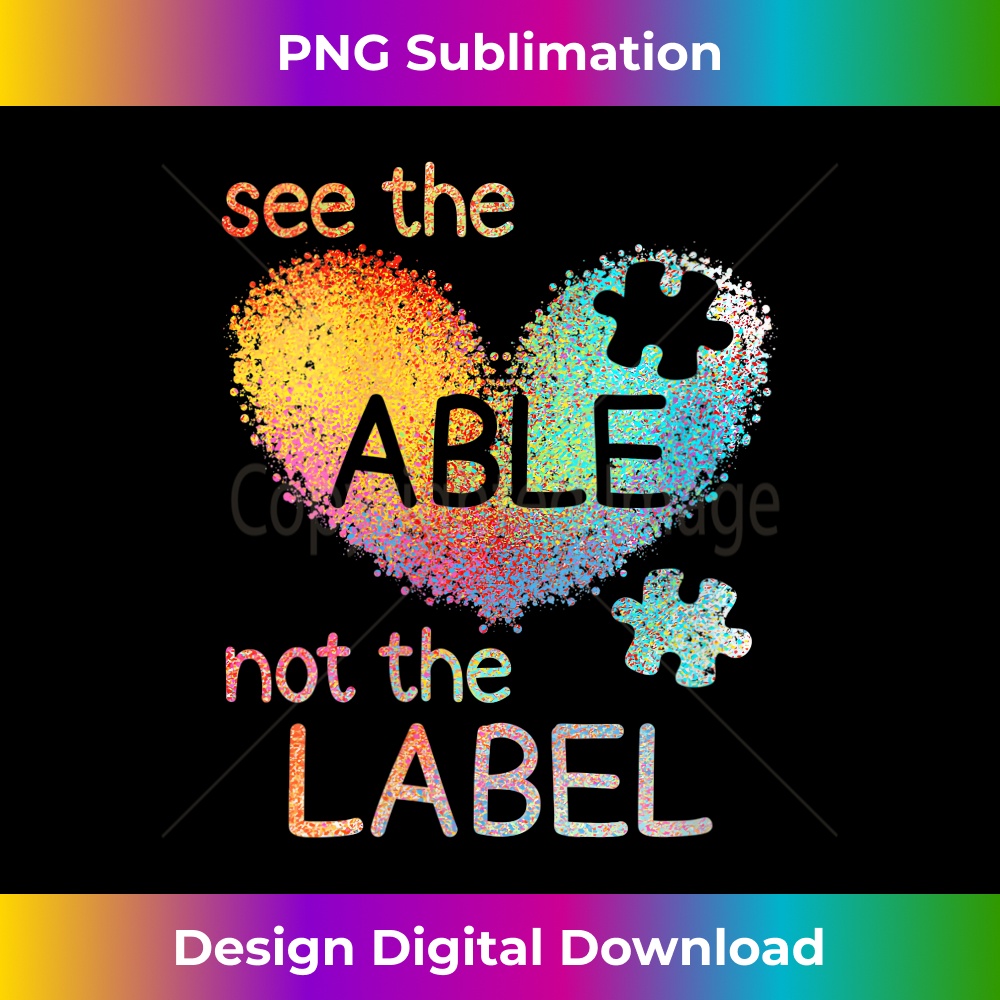 Womens See The Able Not To Label Autism Awareness Proud Auti | Inspire ...
