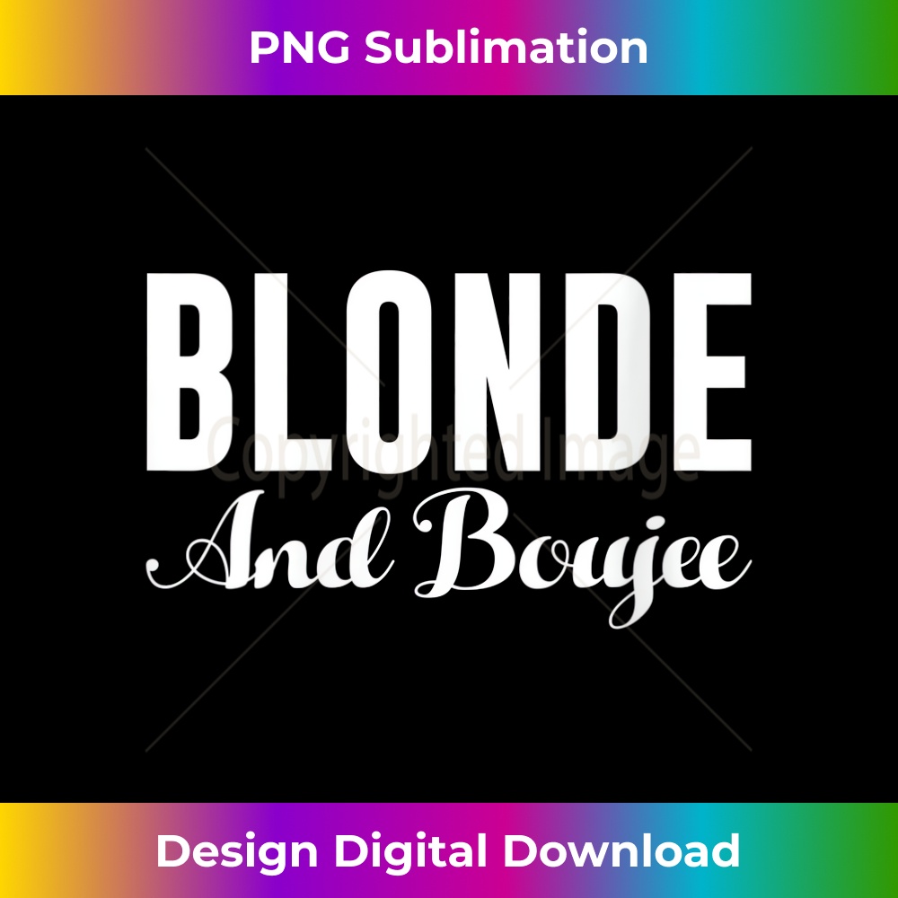 Womens Blonde and Boujee BAE Proud Melanin Bougie Woman Gift | Inspire ...