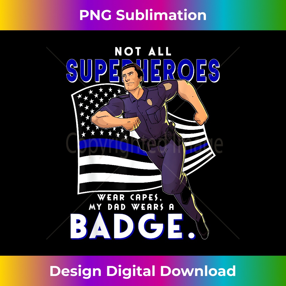 Police Superhero Thin Blue Line My Dads A Hero Police Son - | Inspire ...