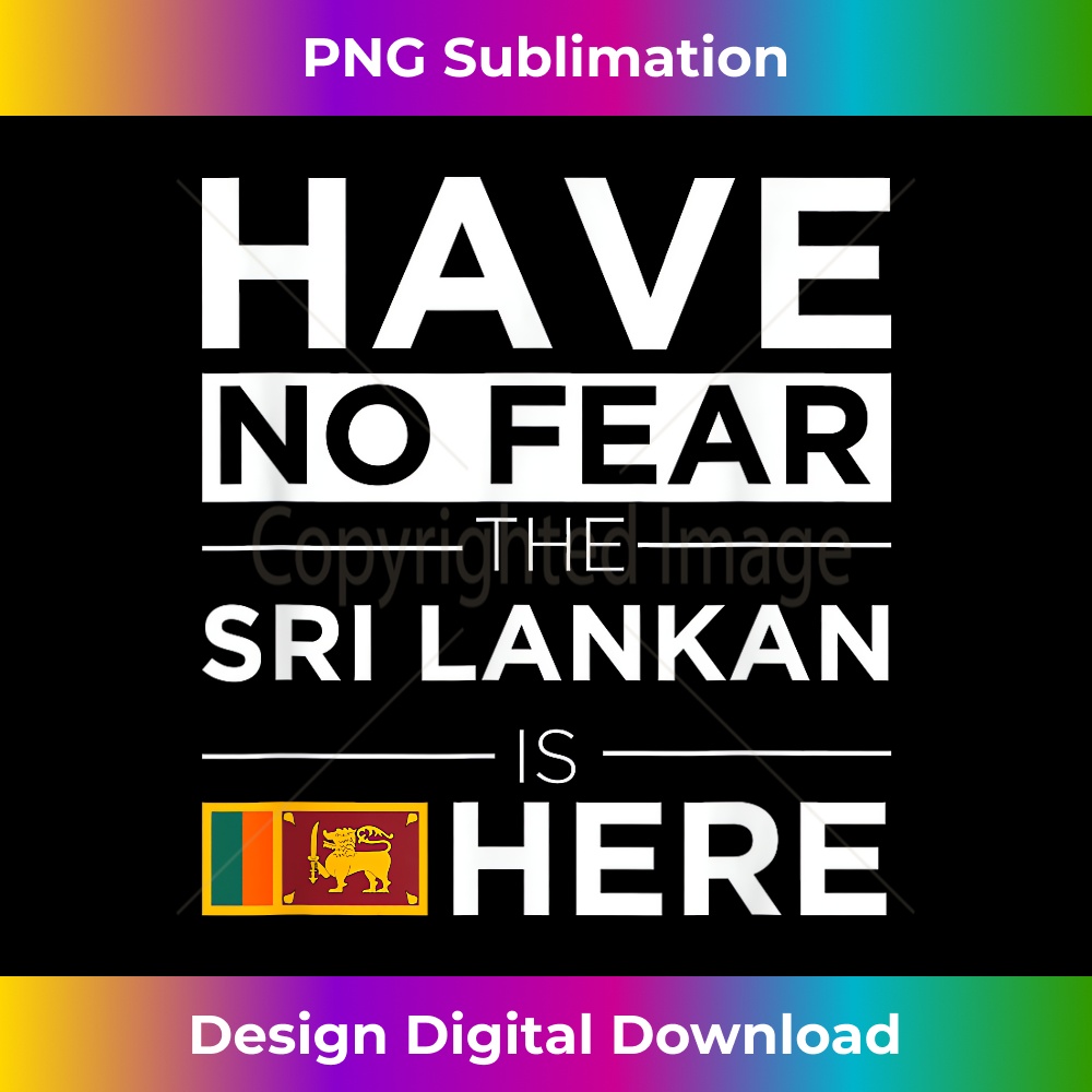 Have No Fear The Sri Lankan is here Pride Sri Lanka Proud - - Inspire ...