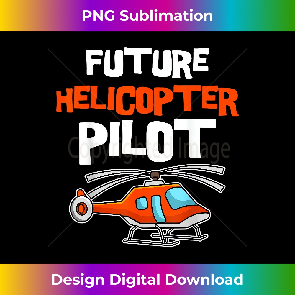 Future Helicopter Pilot Aspiring Chopper Flyer Copter Driver | Inspire ...
