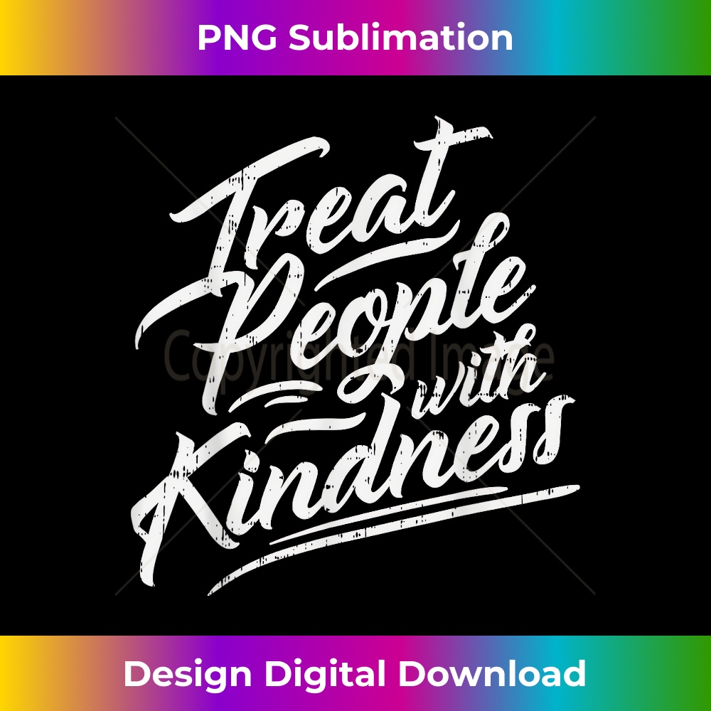Treat People With Kindness Positive Motivational Quote - Cla | Inspire ...