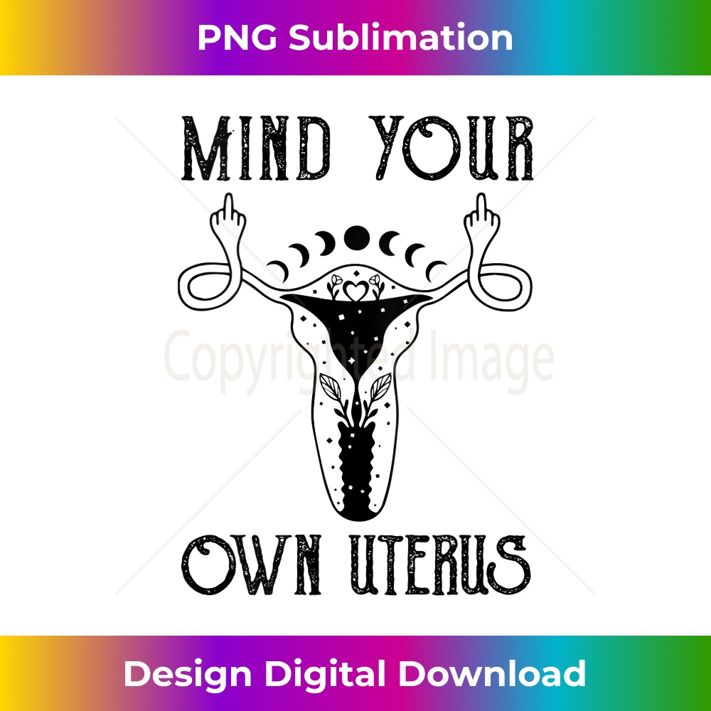 Womens Uterus Middle Finger Mind Your Own Uterus Women Right - Inspire ...