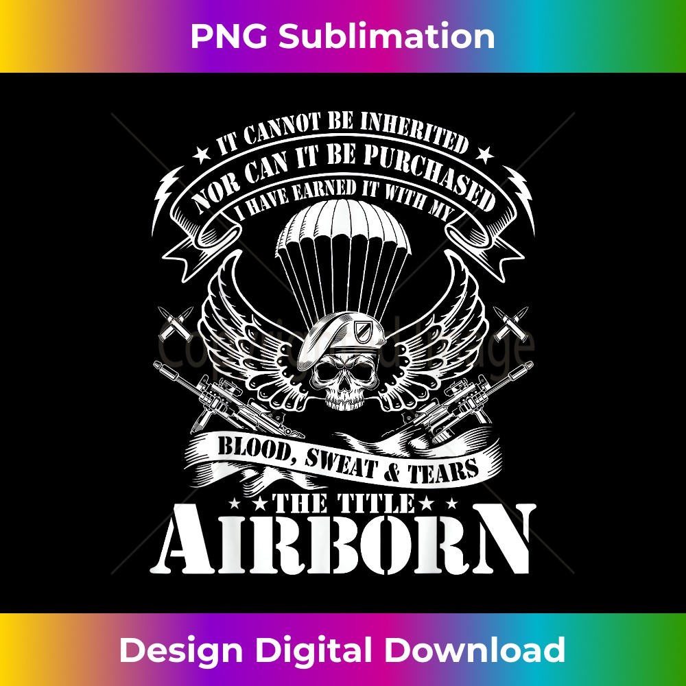 I Earned It Forever The Title Airborne Army Ranger Veteran - - Inspire ...