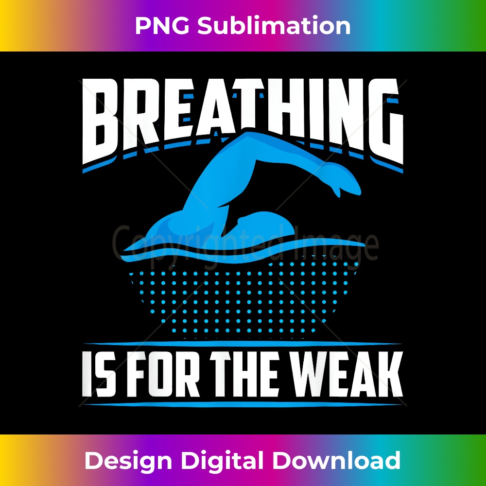 Breathing Is For The Weak Funny Swimmer Athlete Swimming - V | Inspire ...