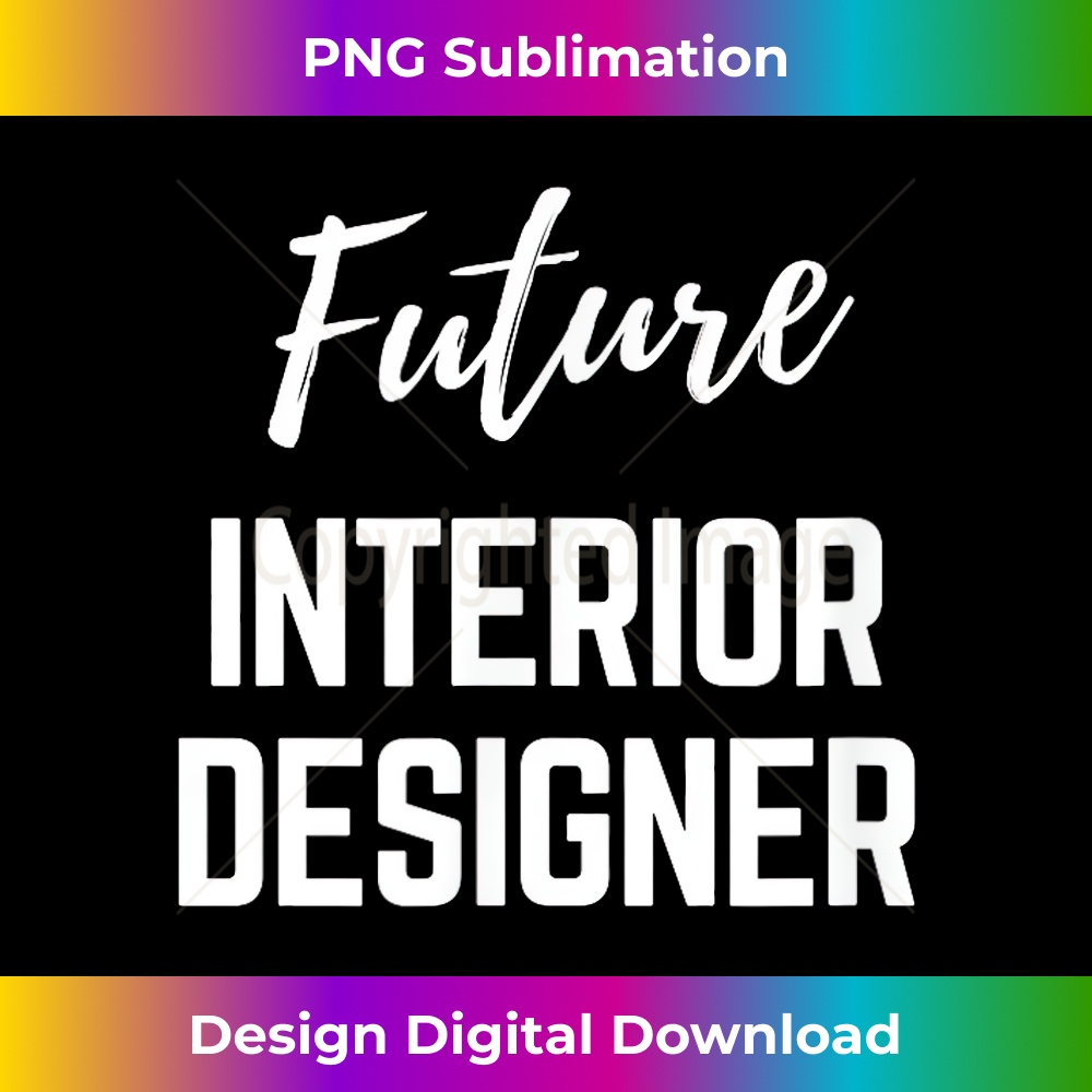 Future Interior Designer - Bespoke Sublimation Digital File | Inspire ...