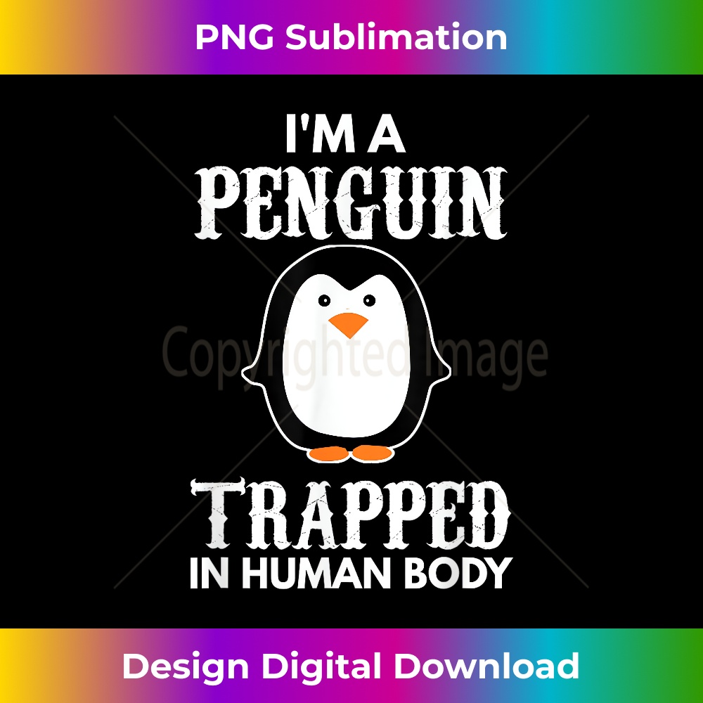 I'm A Penguin Trapped In Human Body Penguin Bird - Sleek Sub | Inspire ...
