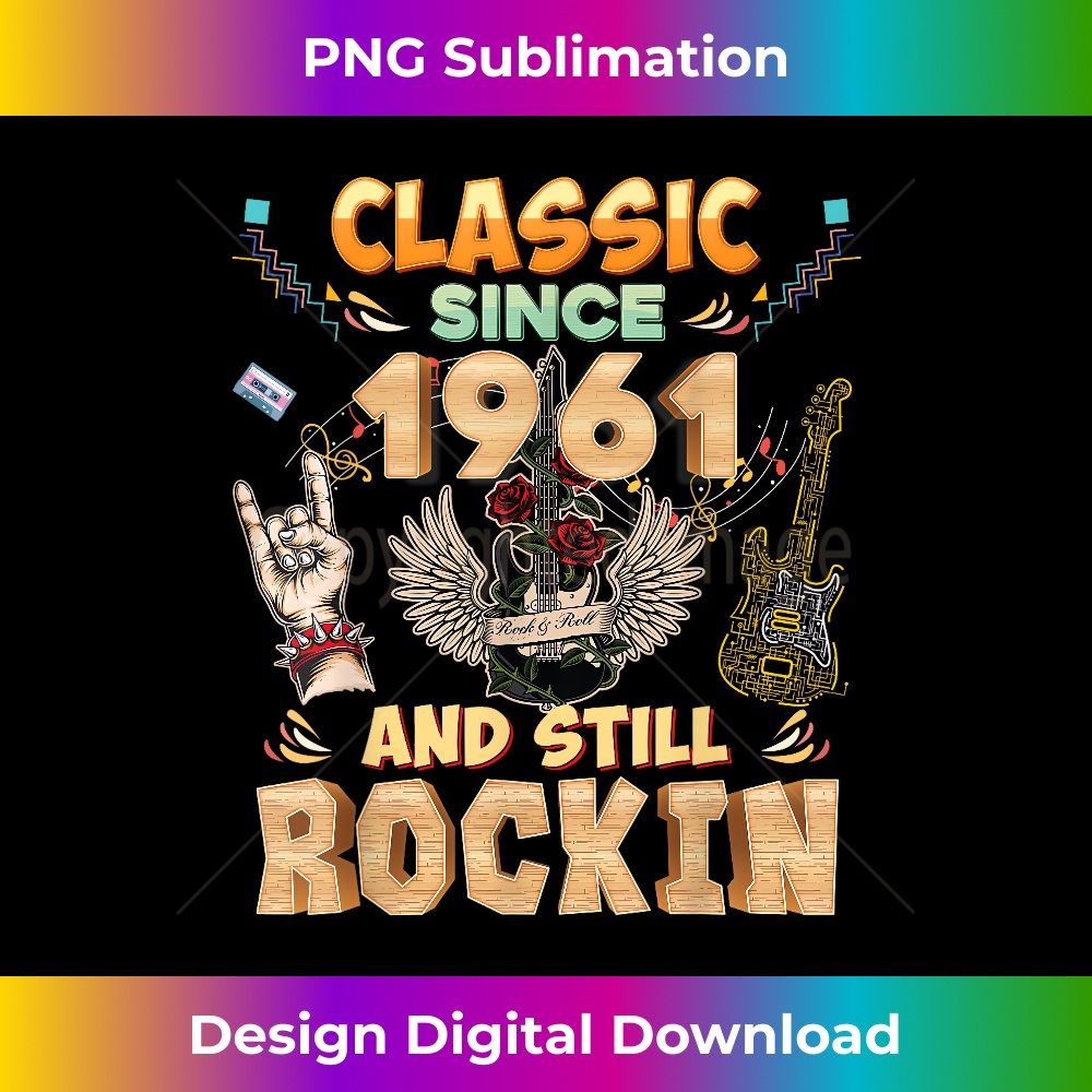 Classic Since 1961 And Still Rockin Birthday Rocker 60 Rock | Inspire ...