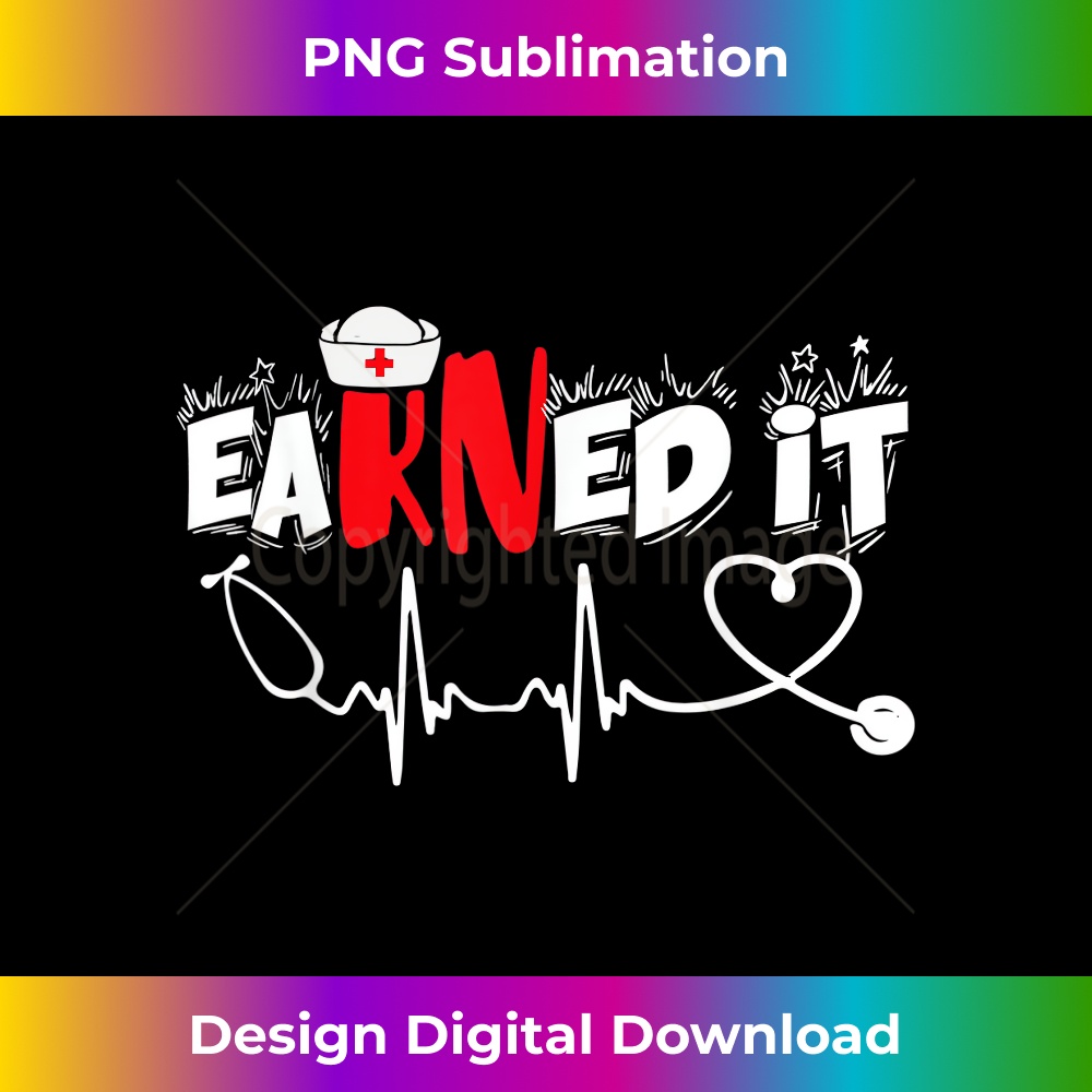 Earned It Nurse Graduation 2022 Nursing Grad Student RN LPN | Inspire ...