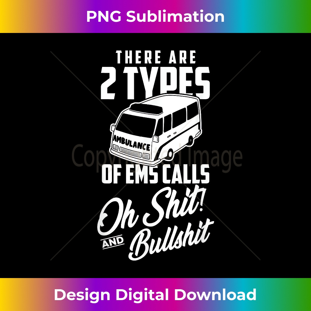 Funny EMT First Responder Paramedic Calls - Edgy Sublimation - Inspire ...