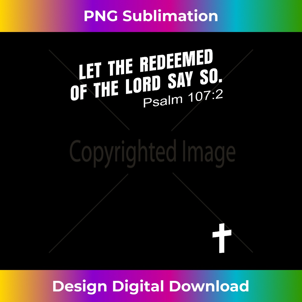 Psalm 1072 LET THE REDEEMED OF THE LORD SAY SO Bible KJV - | Inspire Uplift