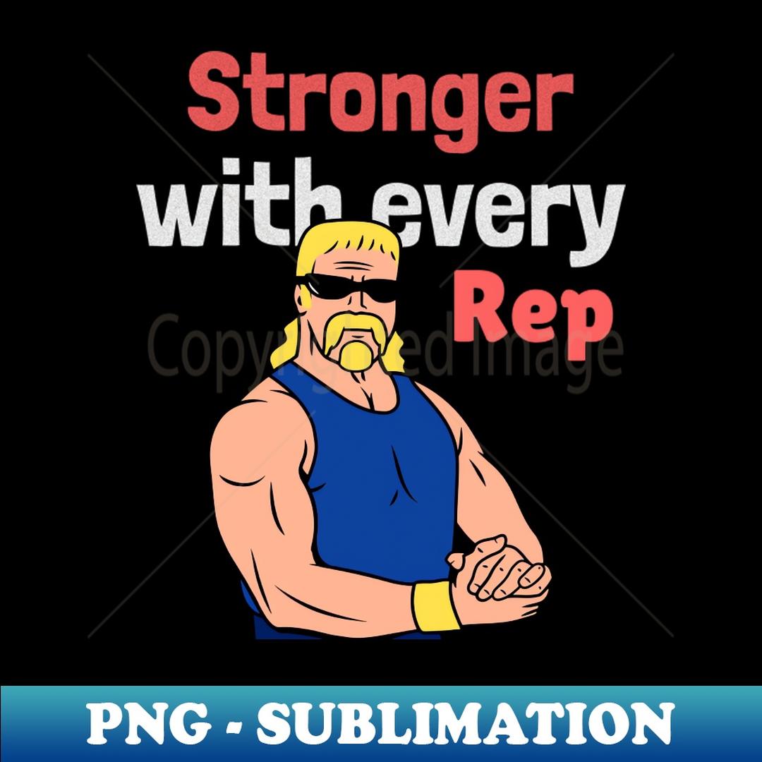 Stronger with every Rep! - PNG Transparent Sublimation Desig | Inspire ...