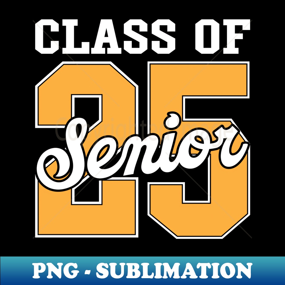 Senior Class of 2025 Senior 2025 Back To School 2025 - Creat | Inspire ...