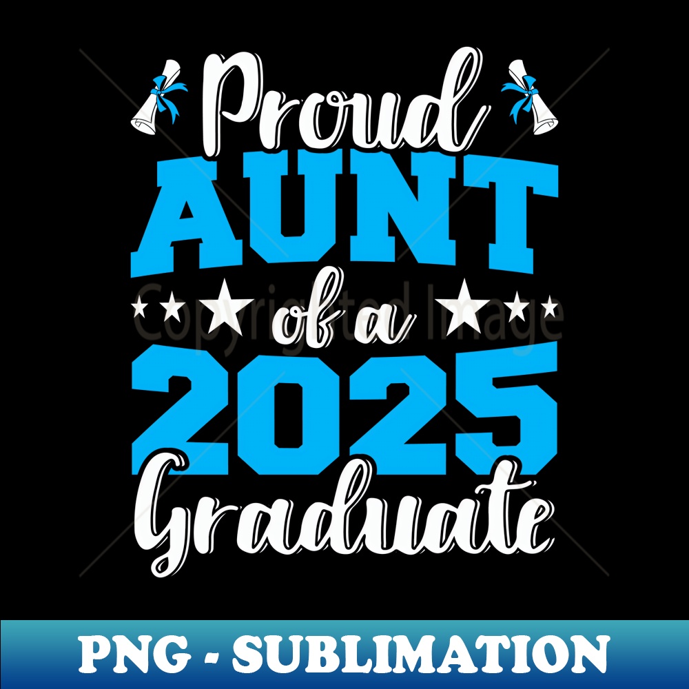 Proud Aunt Of A 2025 Graduate Senior Family Graduation - Pro | Inspire ...